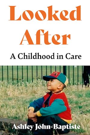 Looked After Children by Ashley John Baptiste - Inspiring Speaker